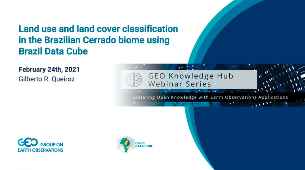 The Brazil Data Cube team presented a case study in the first GEO ...